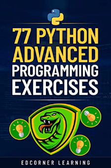 77 Python Advanced Programming Exercises by Edcorner Learning