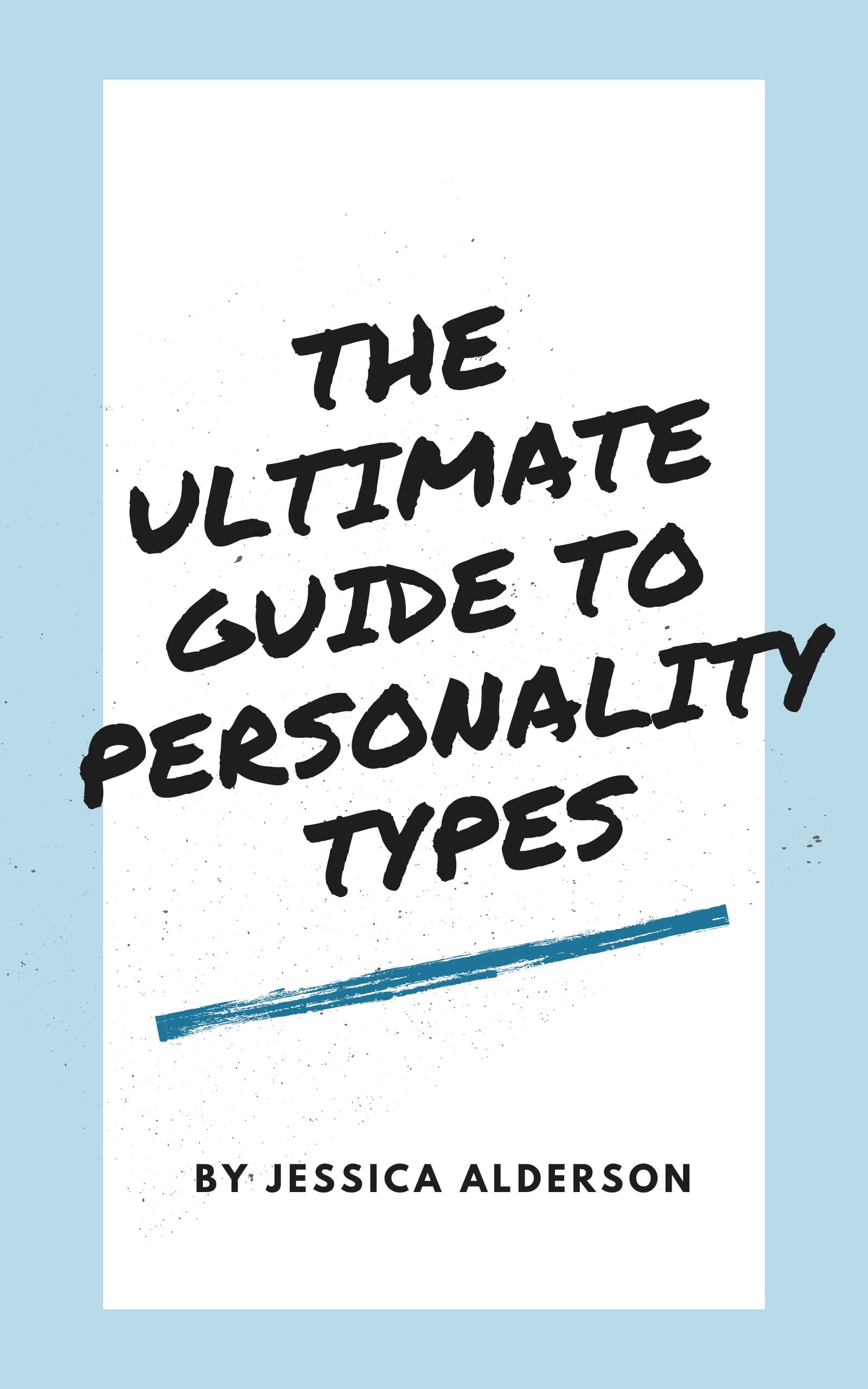 The Ultimate Guide to Personality Types