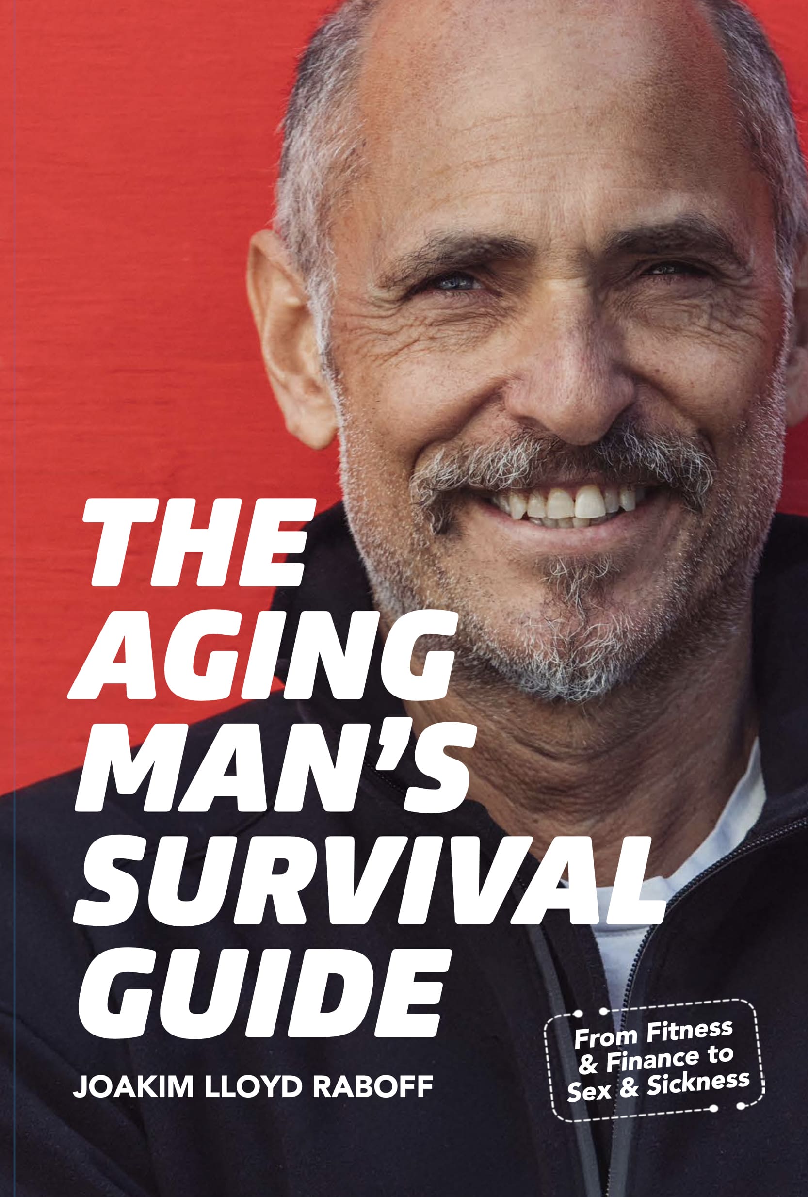 The Aging Man’s Survival Guide