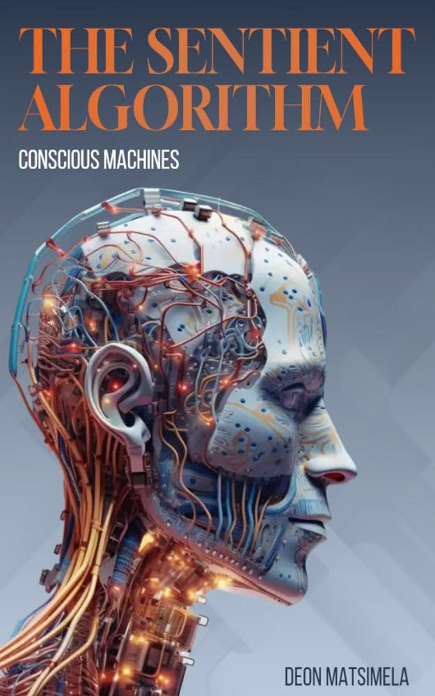 The Sentient Algorithm: Conscious Machines