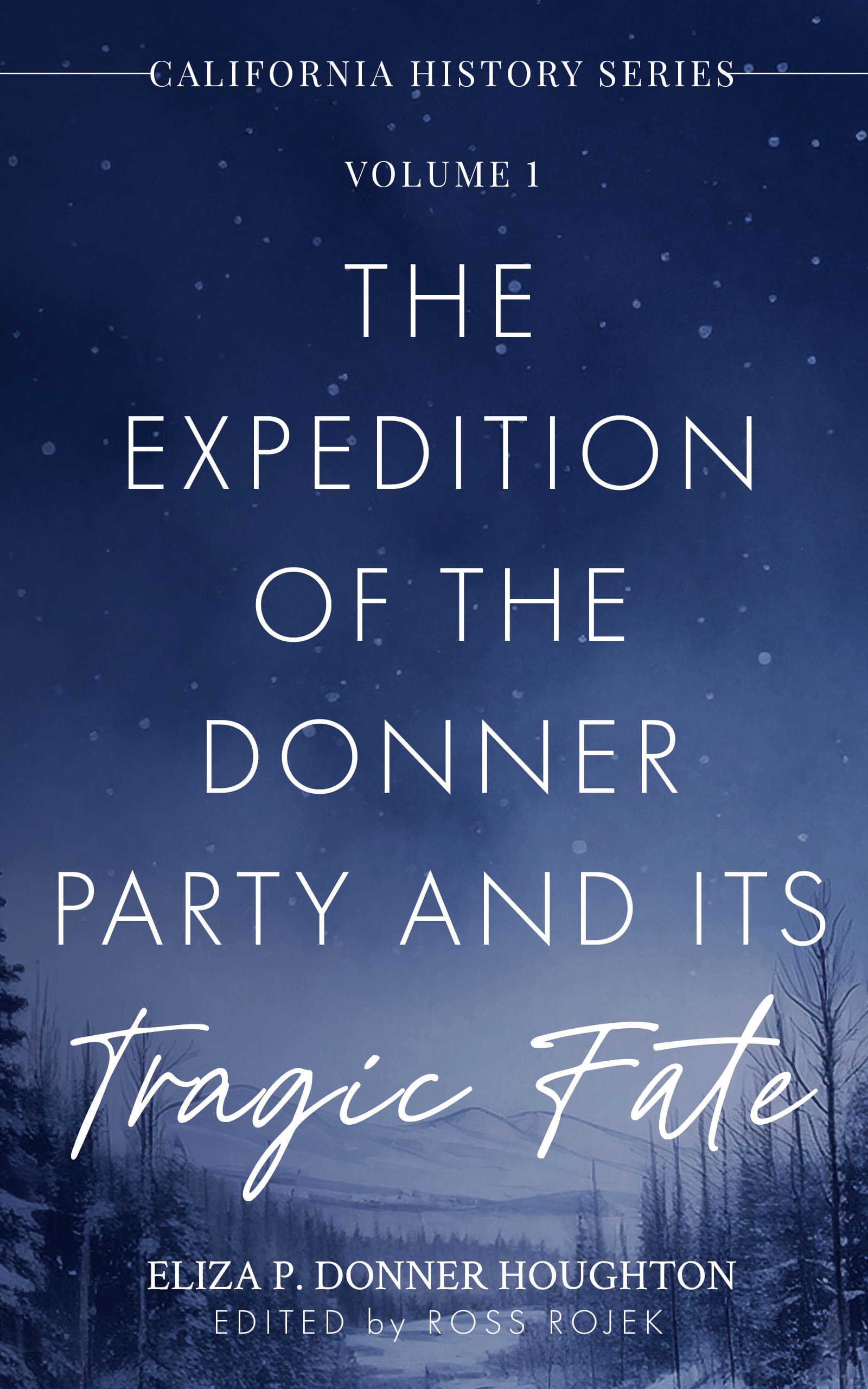 The Expedition of the Donner Party and Its Tragic Fate, Annotated